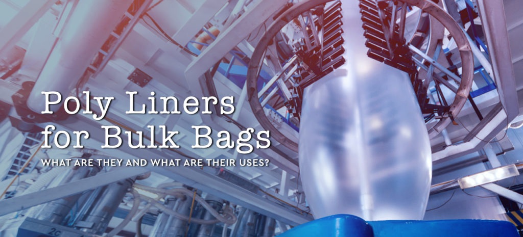 Poly Liners for Bulk Bags