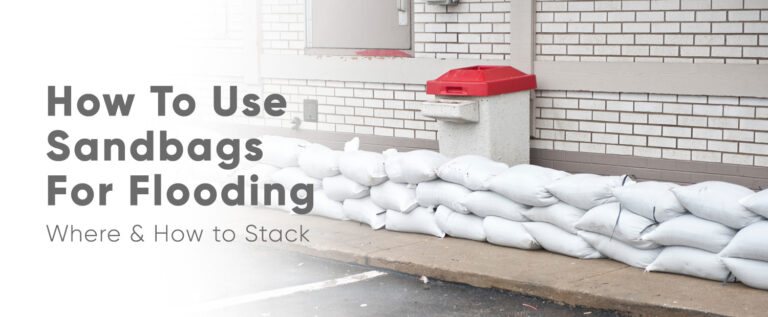 How To Use Sandbags For Flooding (Where & How to Stack Sandbags)