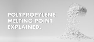Polypropylene Melting Point & PP Softening Temperature Explained